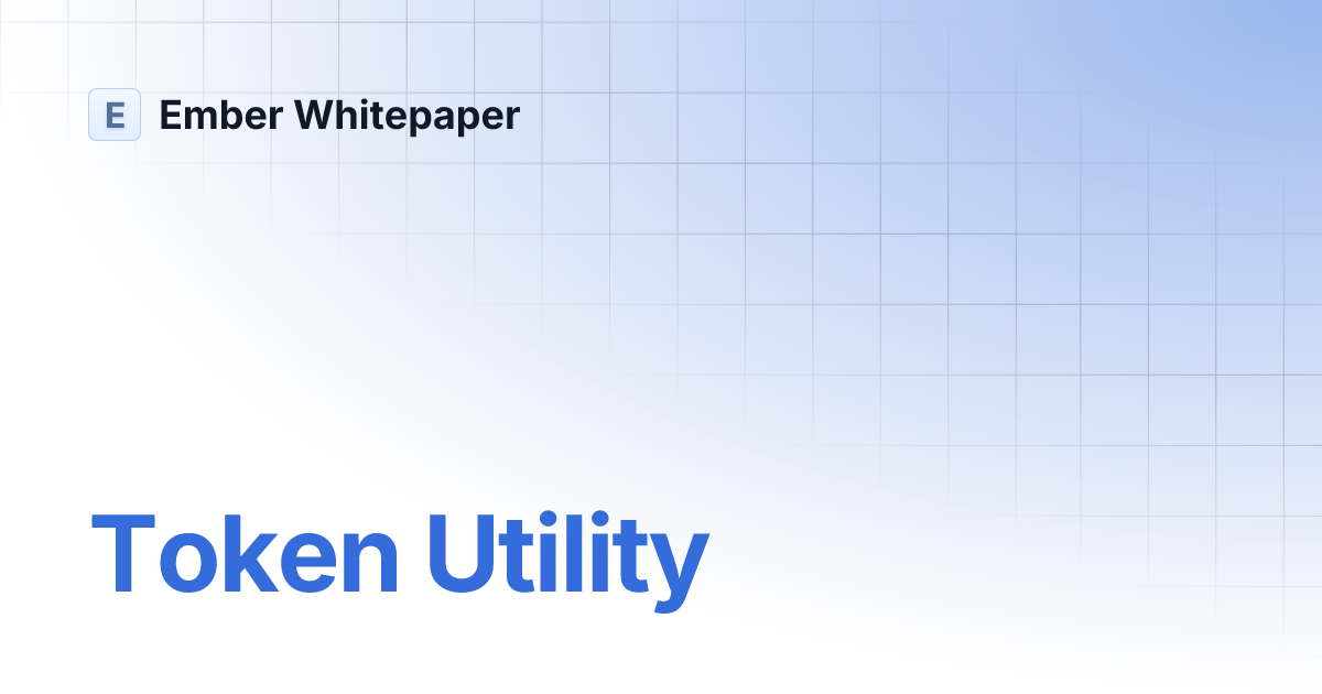 Token Utility | Ember Whitepaper